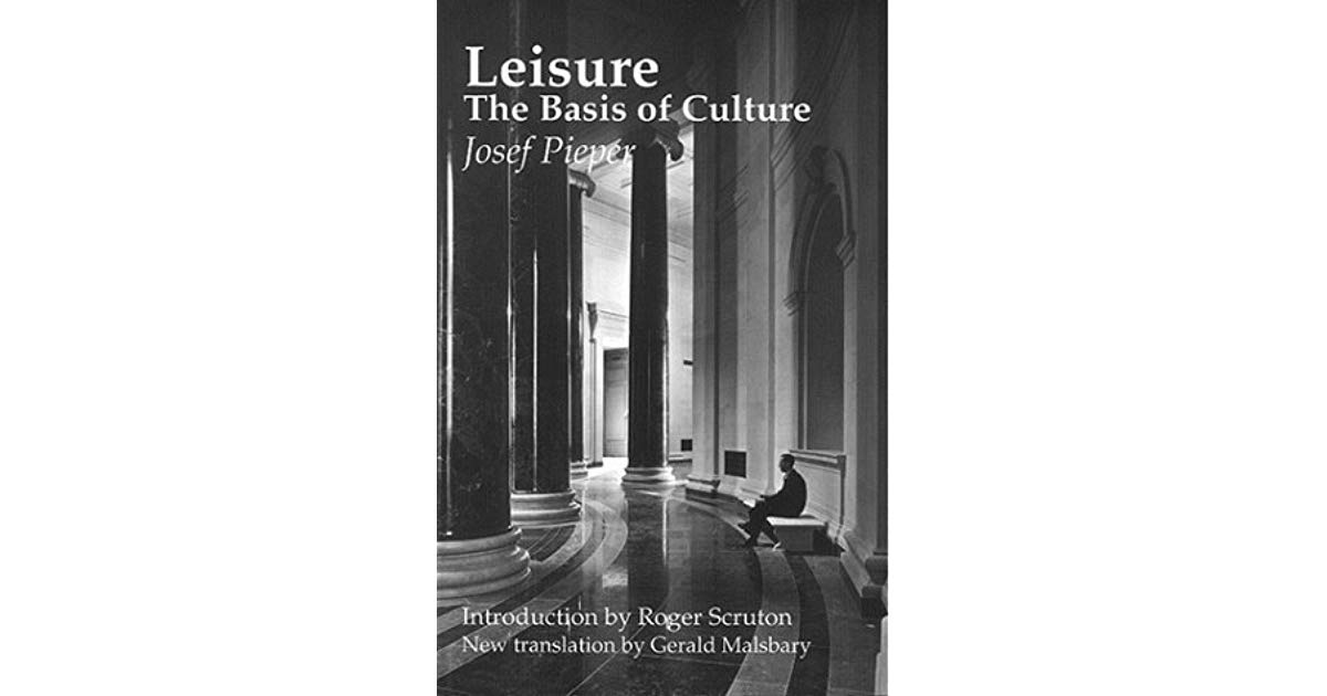 Review – Leisure: The Basis of Culture – Scala Foundation